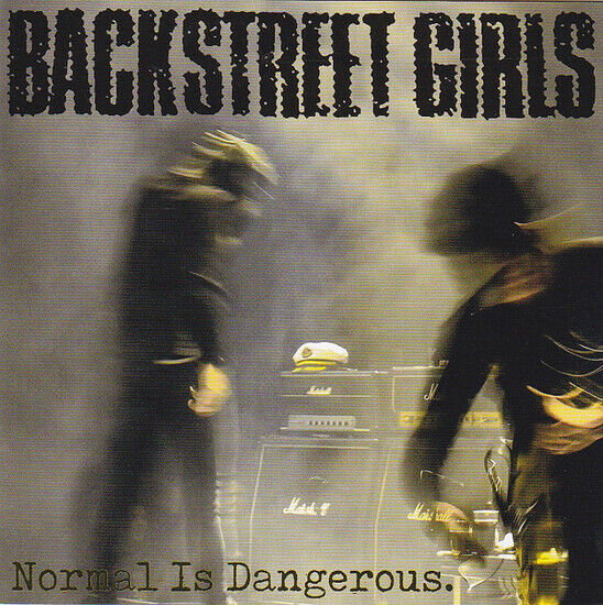 Backstreet Girls Normal Is Dangerous